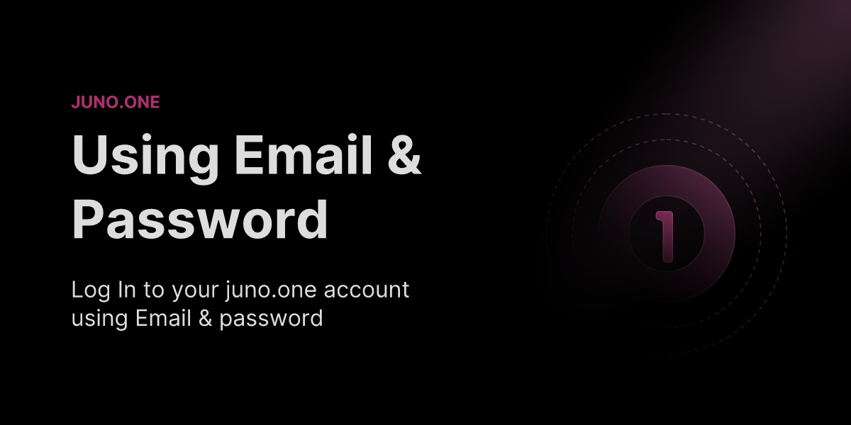 Using Email & Password | Juno.one
